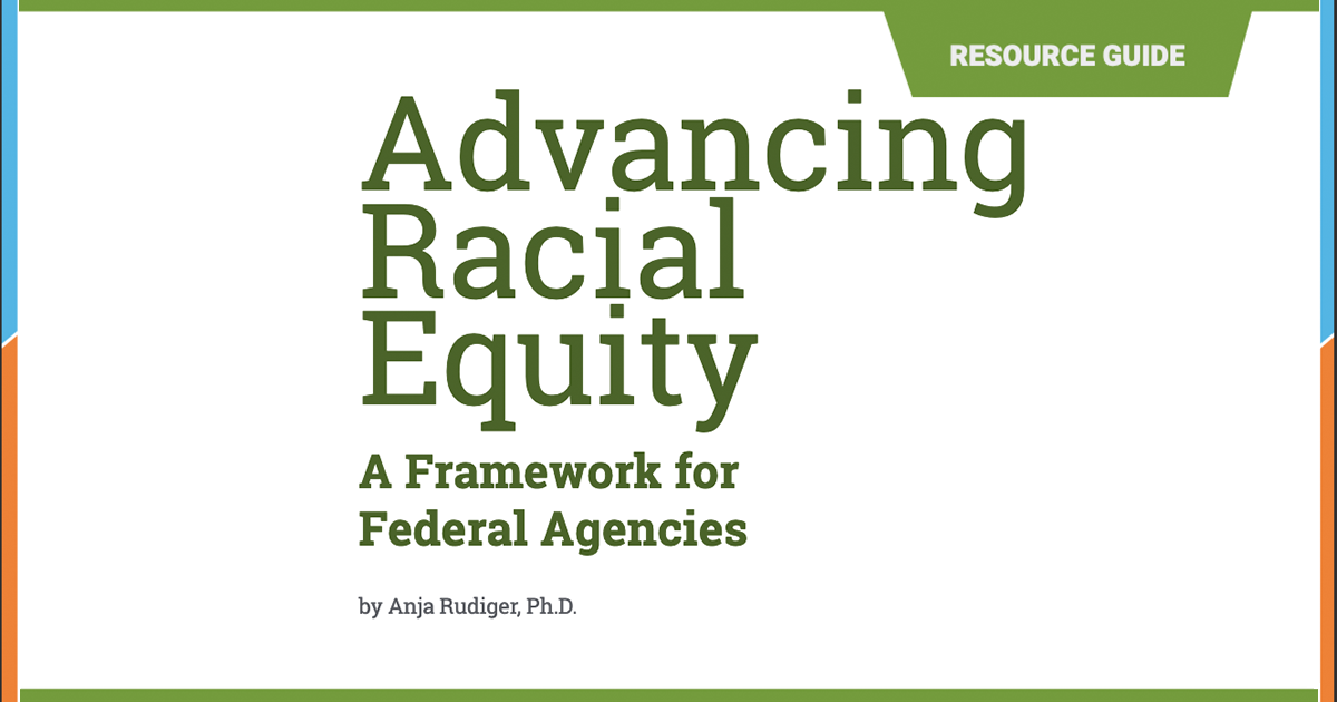 Advancing Racial Equity: A Framework for Federal Agencies | Race Forward